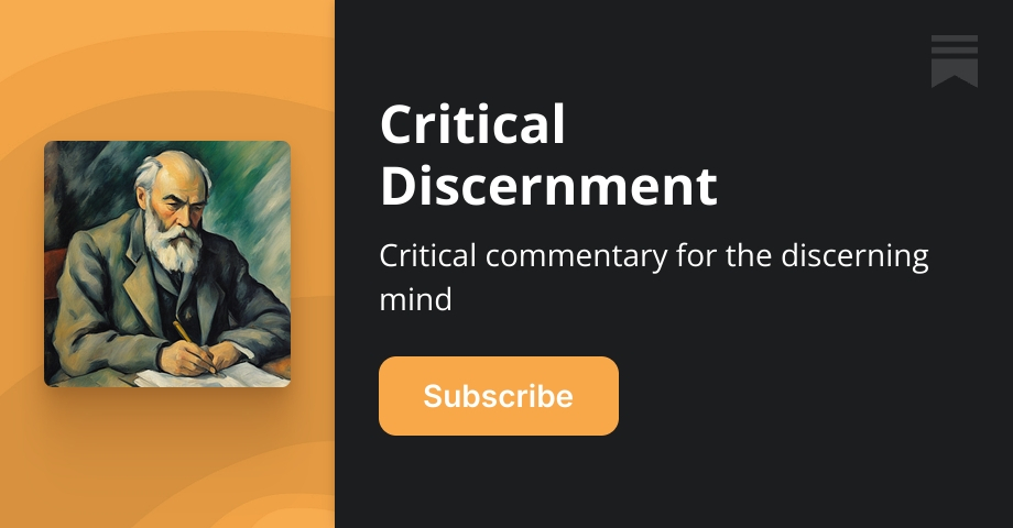 Critical Discernment | Paul Saulman | Substack