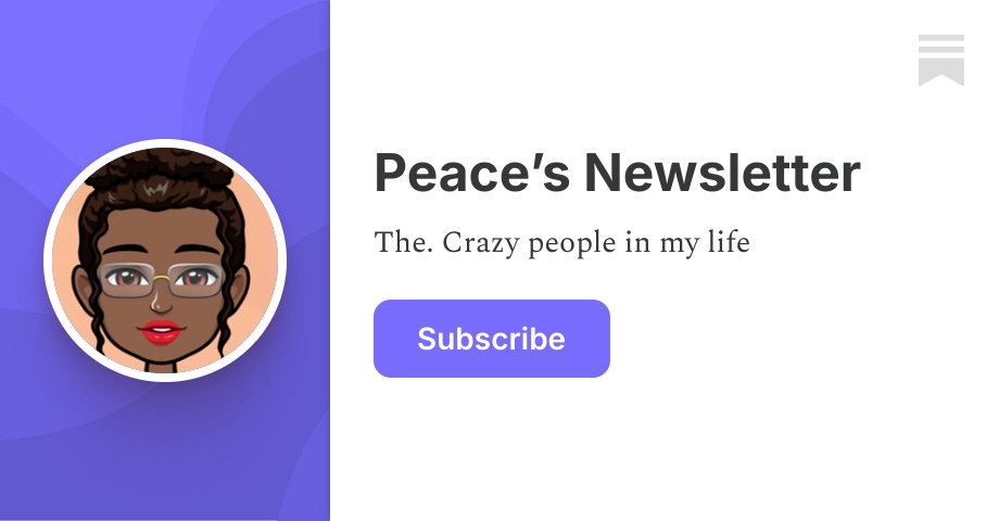Peace’s Newsletter | Dirichi Mathias | Substack
