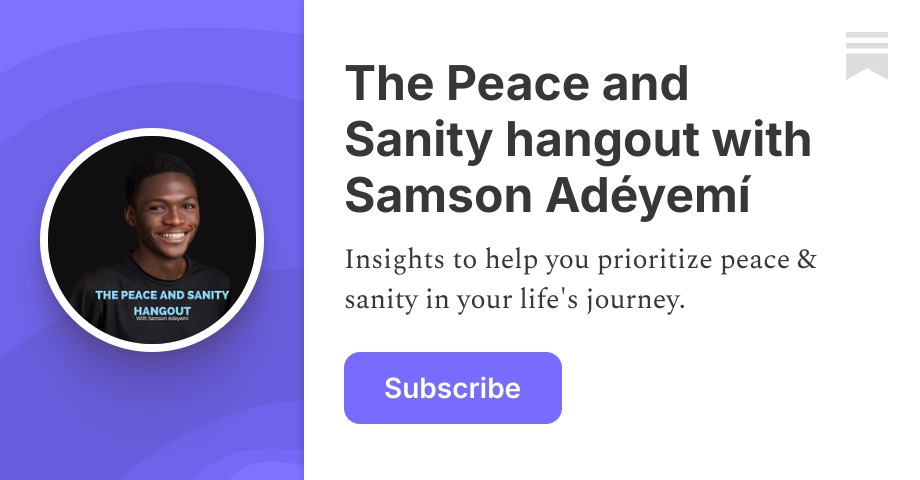 The Peace and Sanity hangout with Samson Adéyemí | Samson Adeyemi | Substack