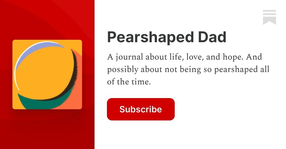 Pearshaped Dad | Substack