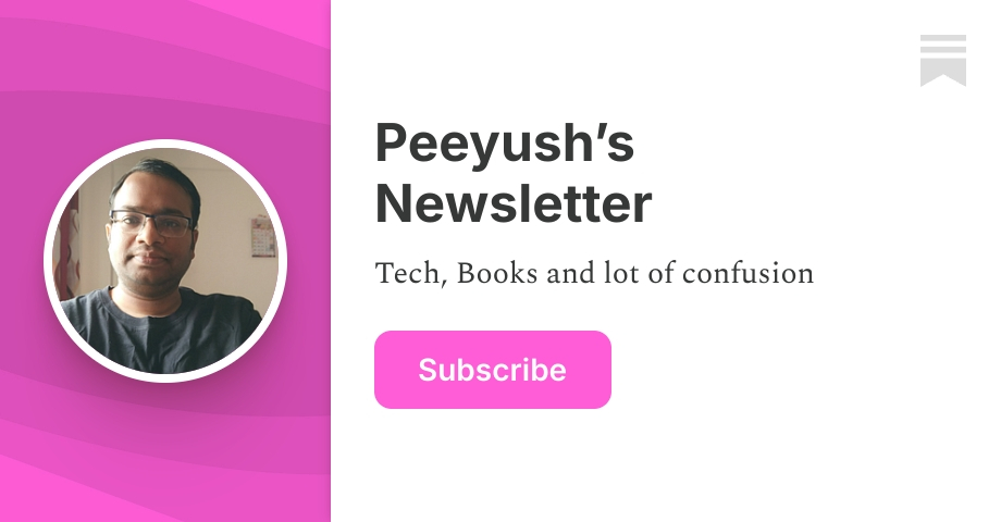 Peeyush’s Newsletter | Substack