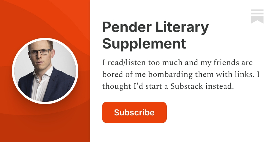 Pender Literary Supplement | Kieran Pender | Substack