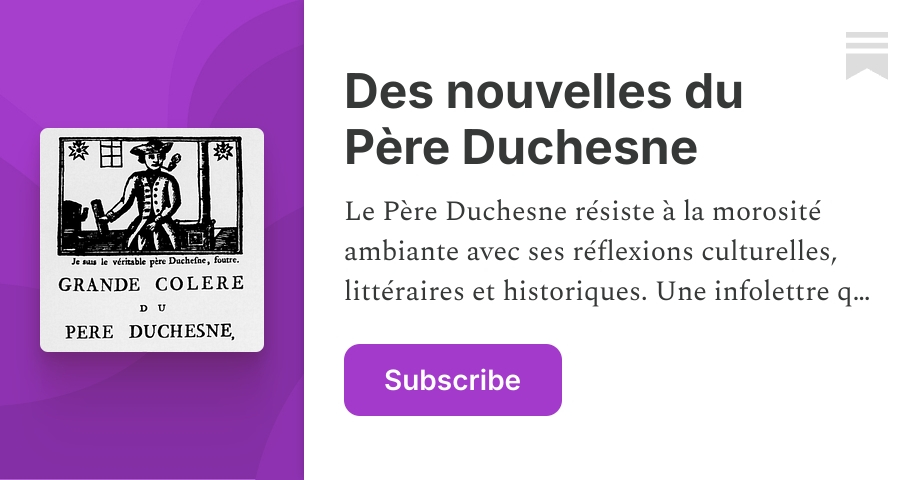 Des nouvelles du Père Duchesne | Substack