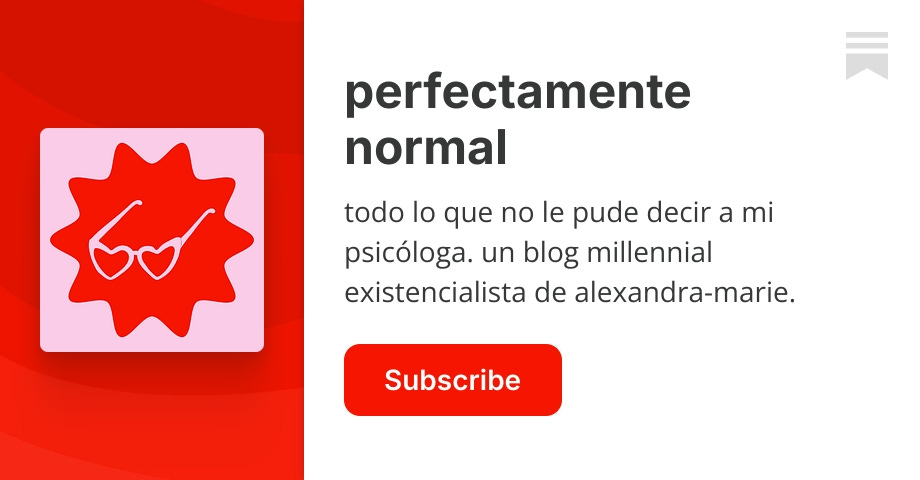 perfectamente normal | ale-marie | Substack