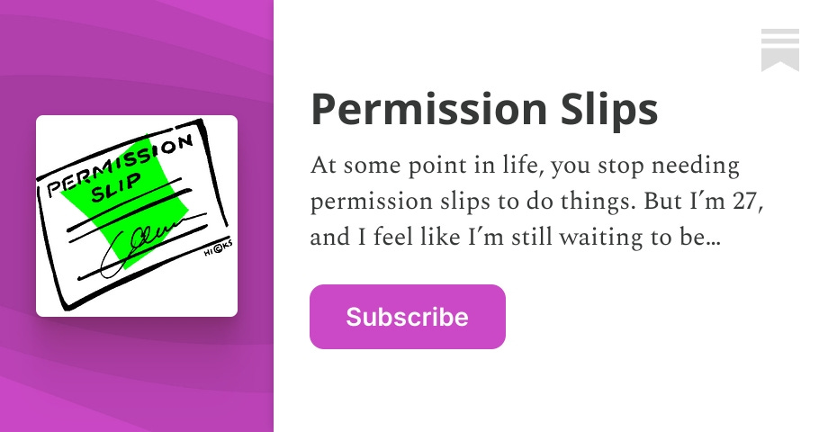 Permission Slips | Chloe Shakin | Substack