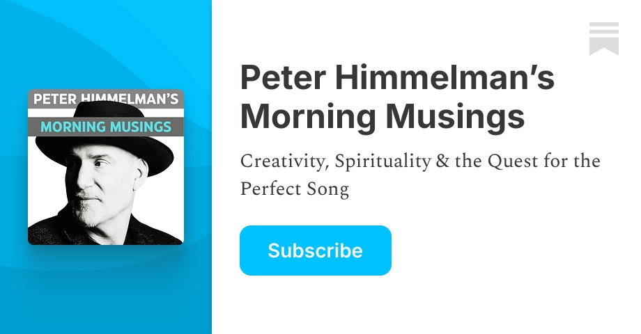 Peter Himmelman’s Morning Musings | Substack