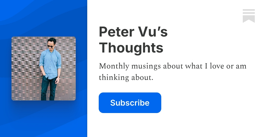 Peter Vu’s Thoughts | Peter Vu 🌎 | Substack
