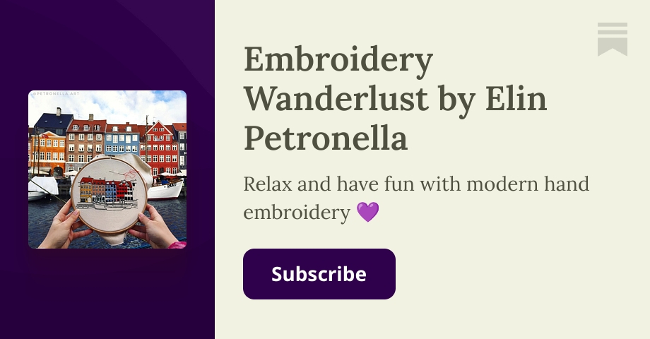 Embroidery Wanderlust by Elin Petronella | Substack