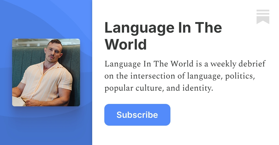 Language In The World | Phillip M. Carter | Substack
