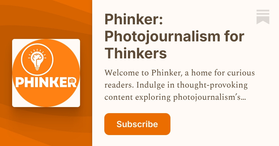 Phinker: Photojournalism for Thinkers | Sandra Sanders | Substack