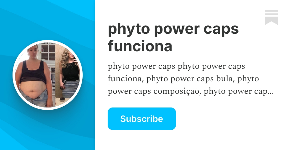phyto power caps funciona | Debora | Substack