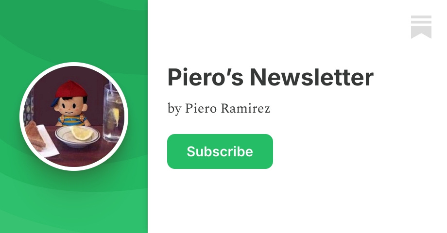 Piero’s Newsletter | Piero Ramirez | Substack