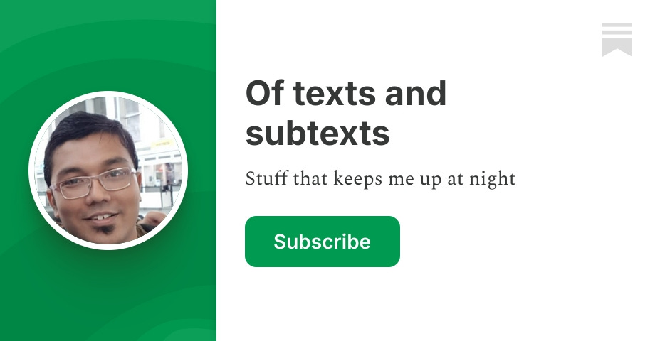 Of texts and subtexts | Suhas Pai | Substack