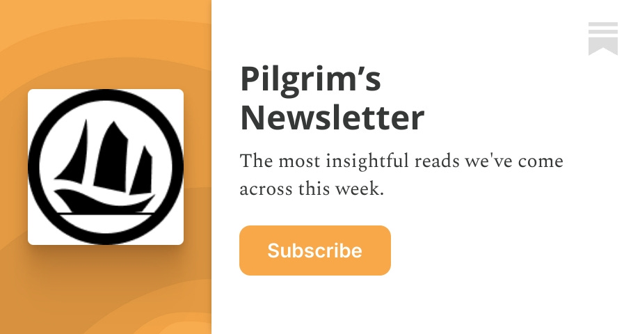 Pilgrim’s Newsletter | Substack