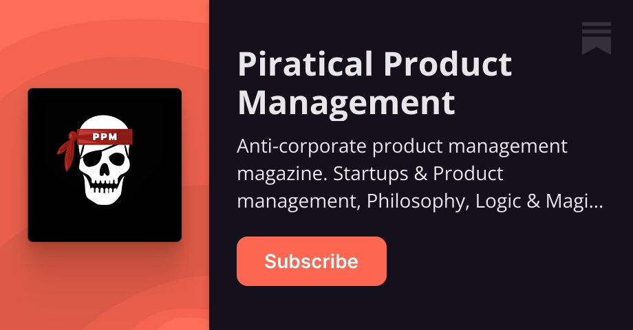 Piratical Product Management | Pirate Product Management | Substack