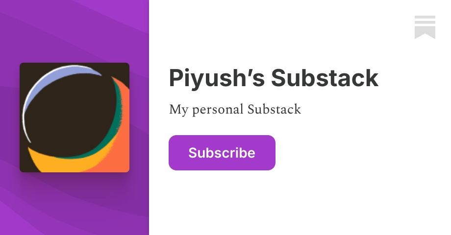 Piyush’s Substack | Piyush Pokharkar | Substack