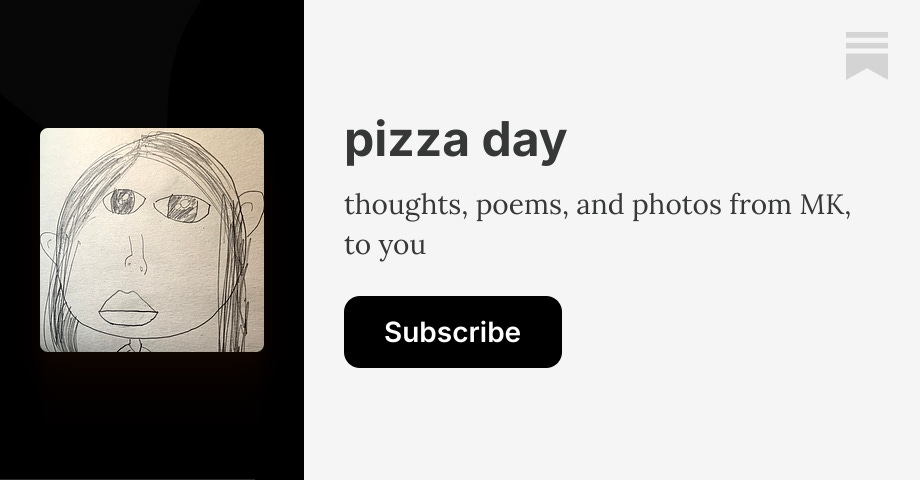 pizza day | MK Charron | Substack