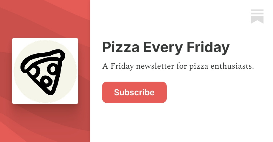 Pizza Every Friday | Alexandra Stafford | Substack