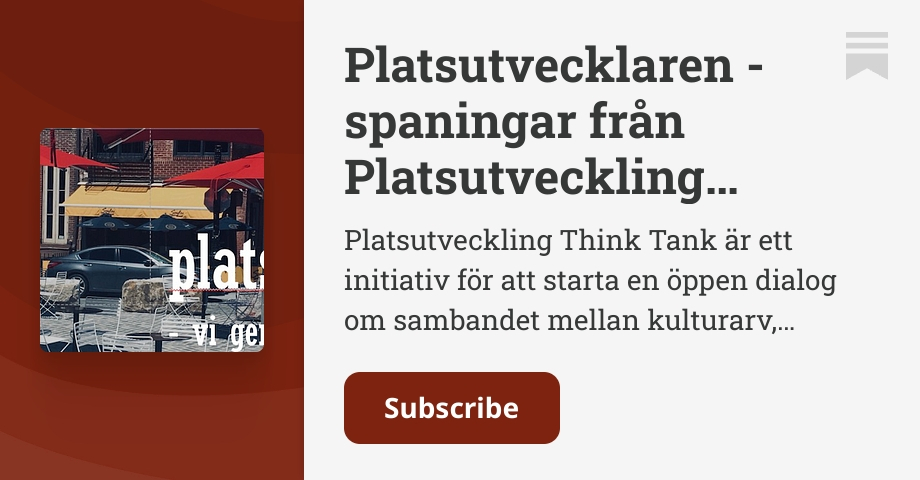 Platsutveckling Think Tank | Substack