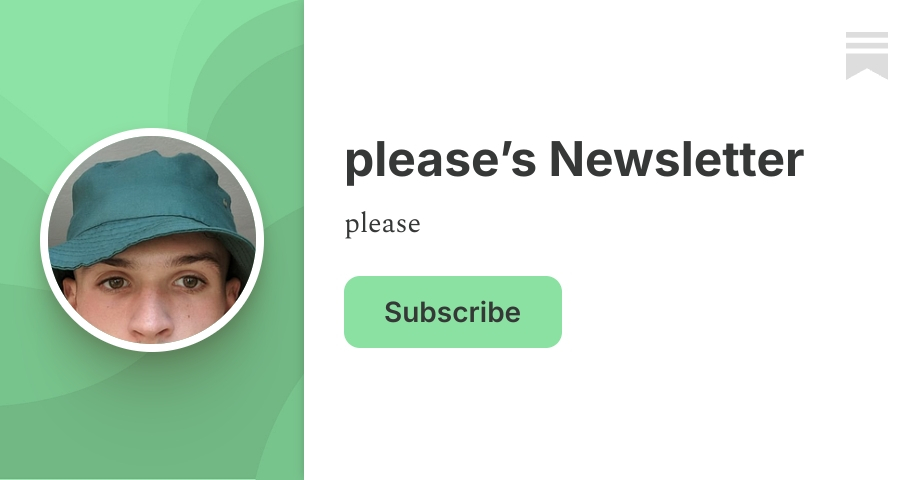please’s Newsletter | Mischa | Substack