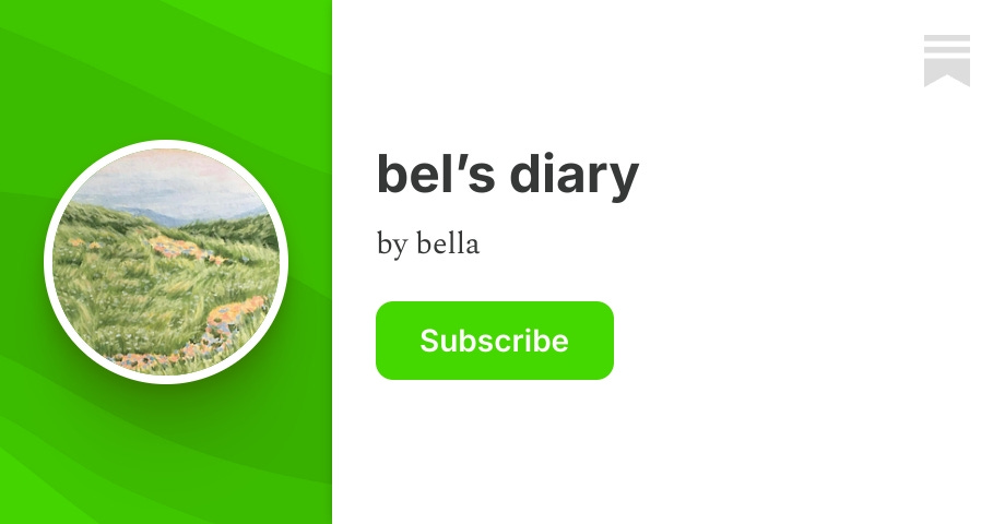 bel’s diary | bella | Substack