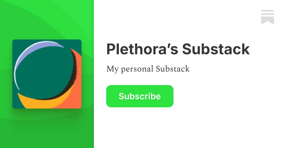 Plethora’s Substack | Plethora of Thoughts | Substack