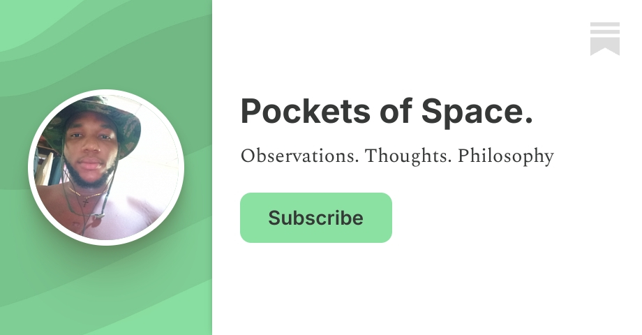 Pockets of Space. | Chuma | Substack