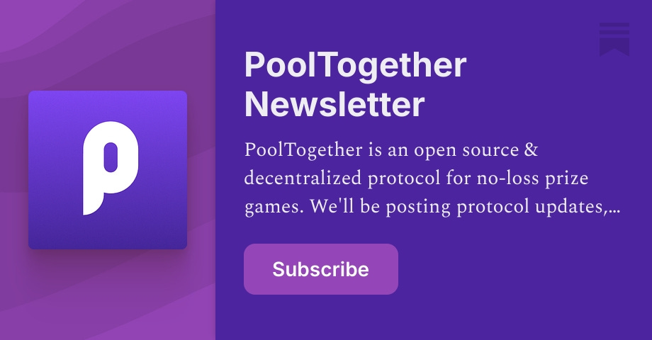 PoolTogether Newsletter | Leighton Cusack | Substack