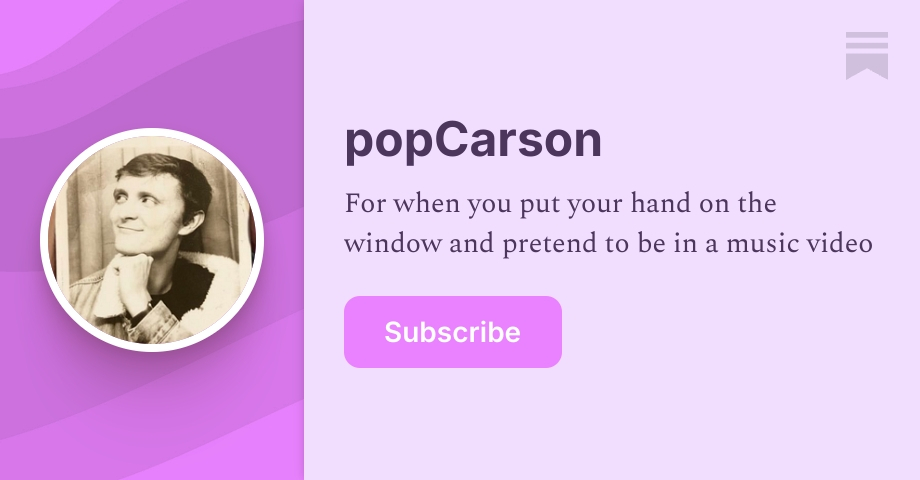 popCarson | Carson Mlnarik | Substack