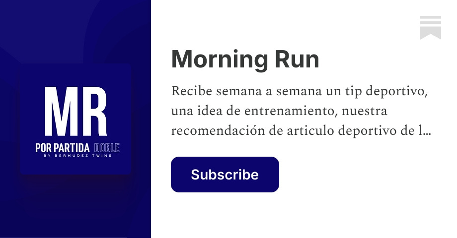 Morning Run | Por Partida Doble | Substack