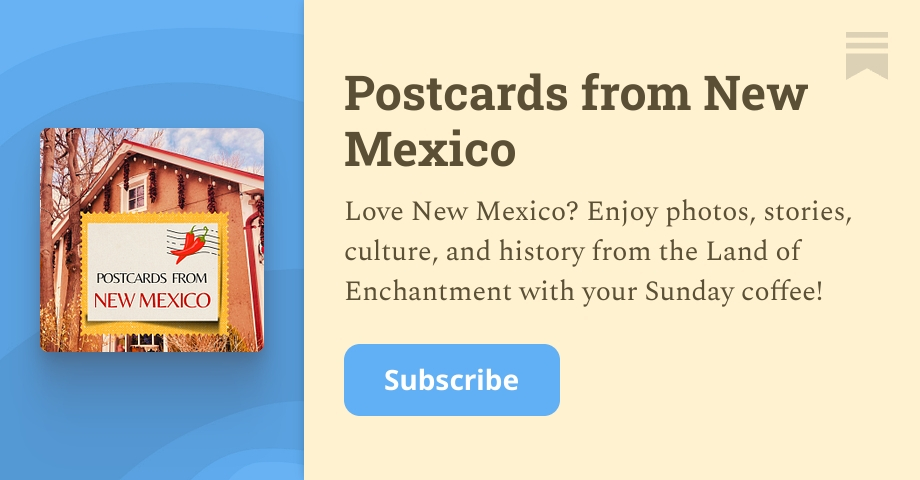 Postcards from New Mexico | Maia Duerr | Substack