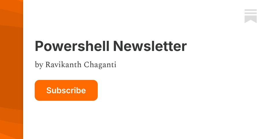 Powershell Newsletter | Ravikanth Chaganti | Substack