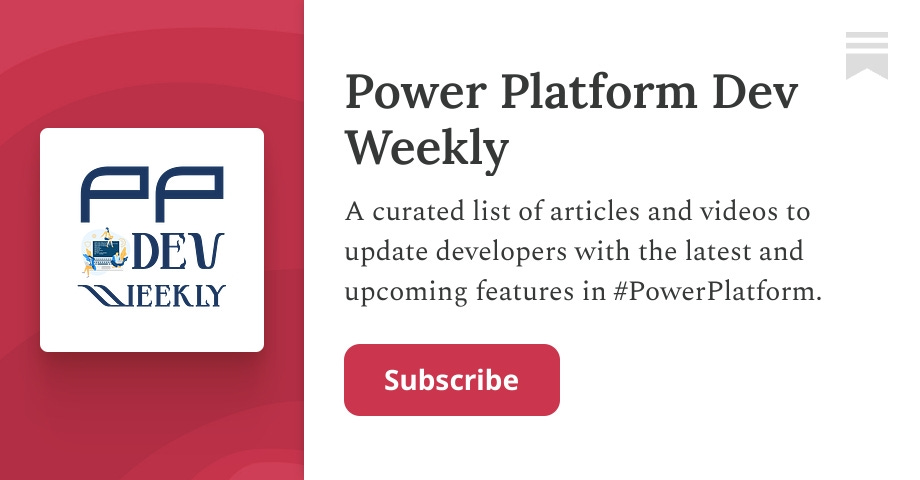 Power Platform Dev Weekly | Danish N. | Substack