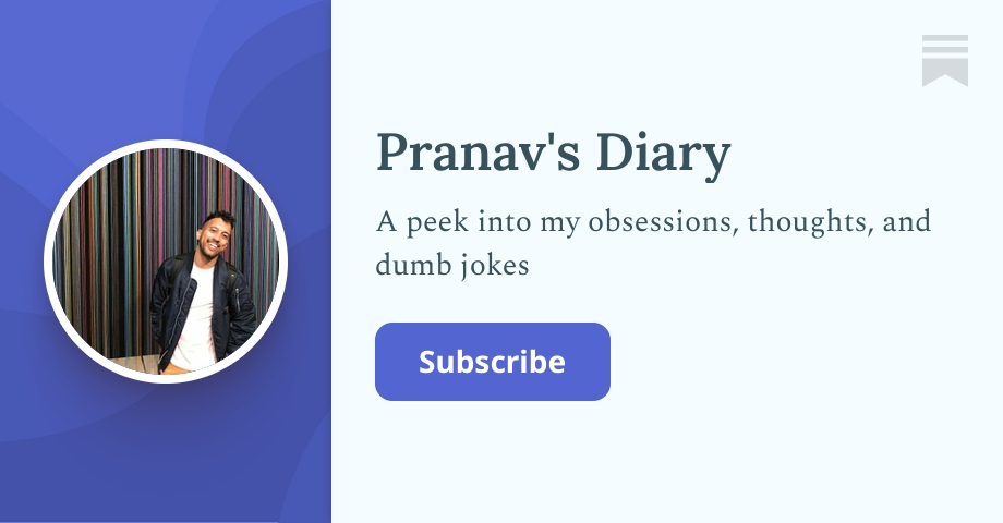 Pranav's Diary | Pranav Mutatkar | Substack