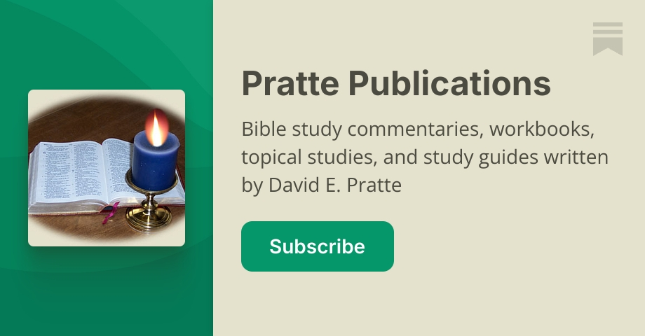 Pratte Publications | David E. Pratte | Substack
