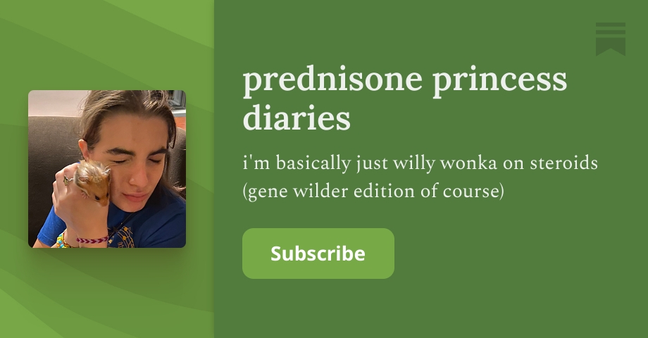 prednisone princess diaries | bella marsibilio 💿 | Substack