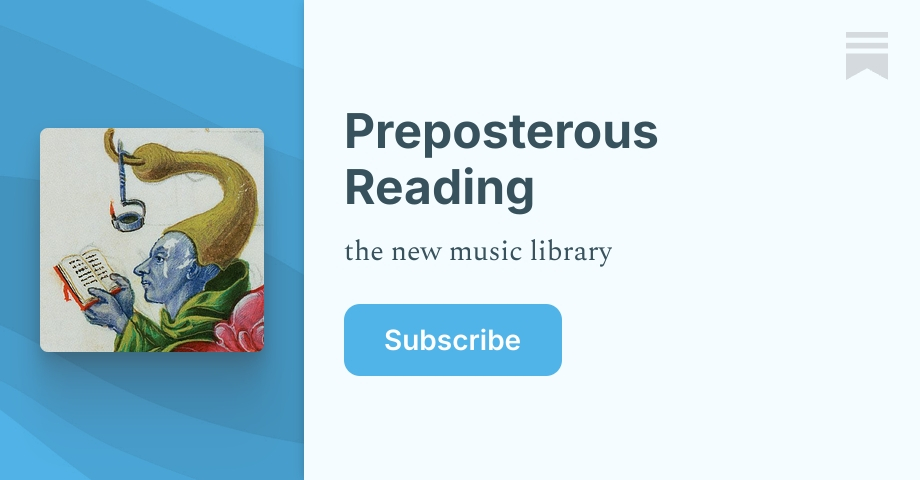 Preposterous Reading | Ty Bouque | Substack