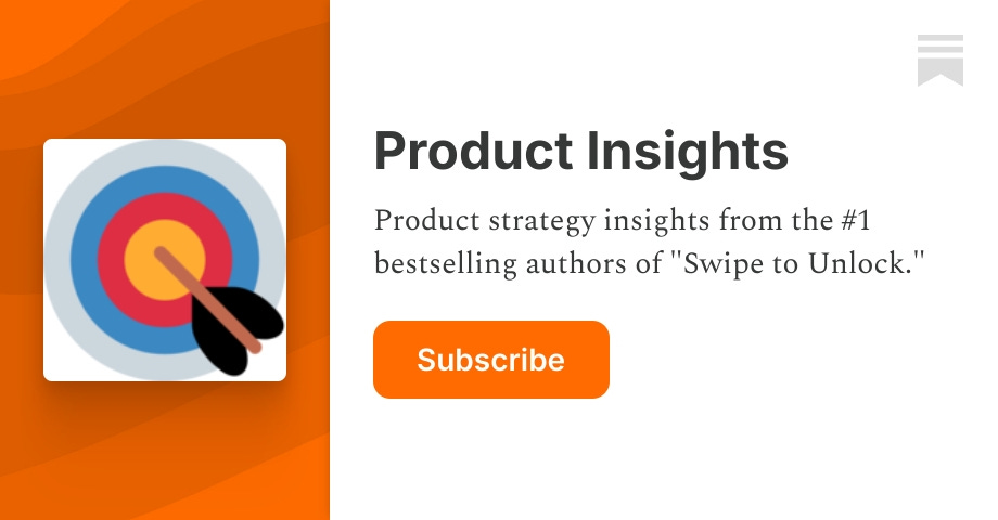 Product Insights | Parth, Adi, and Neel | Substack