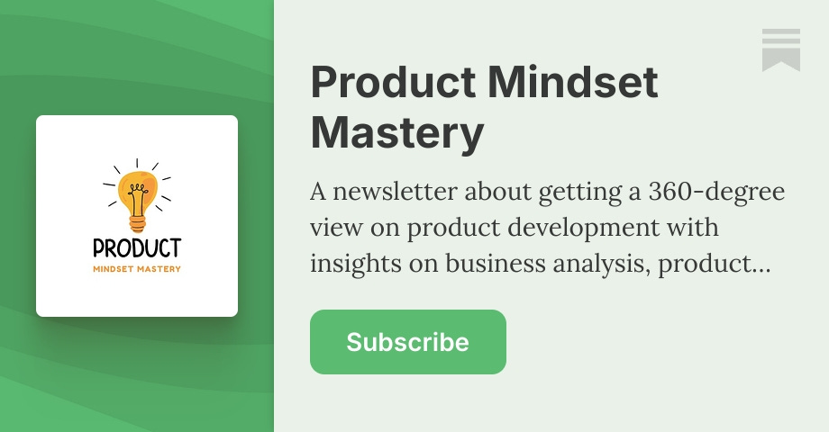 Product Mindset Mastery | Substack