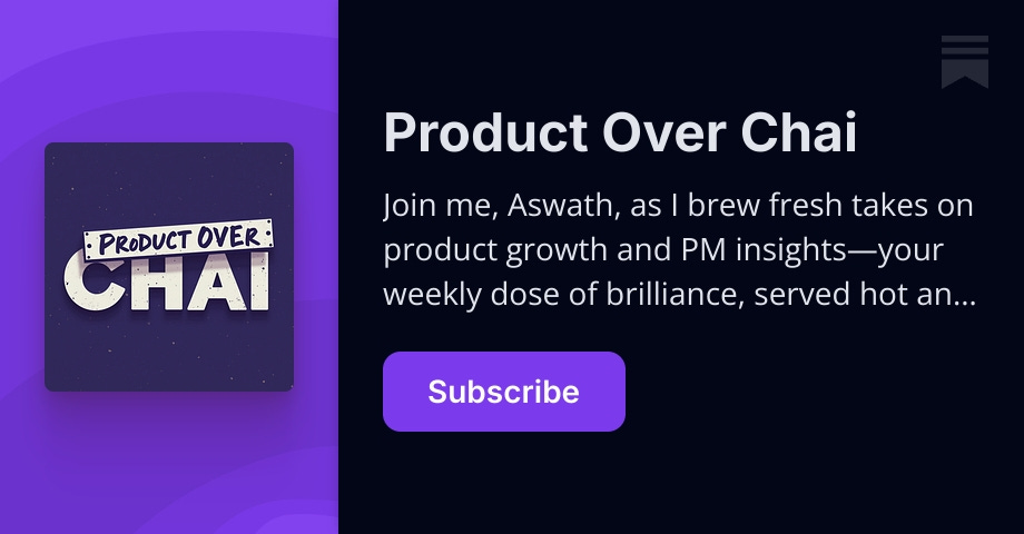 Product Over Chai | Aswath Subramanian | Substack