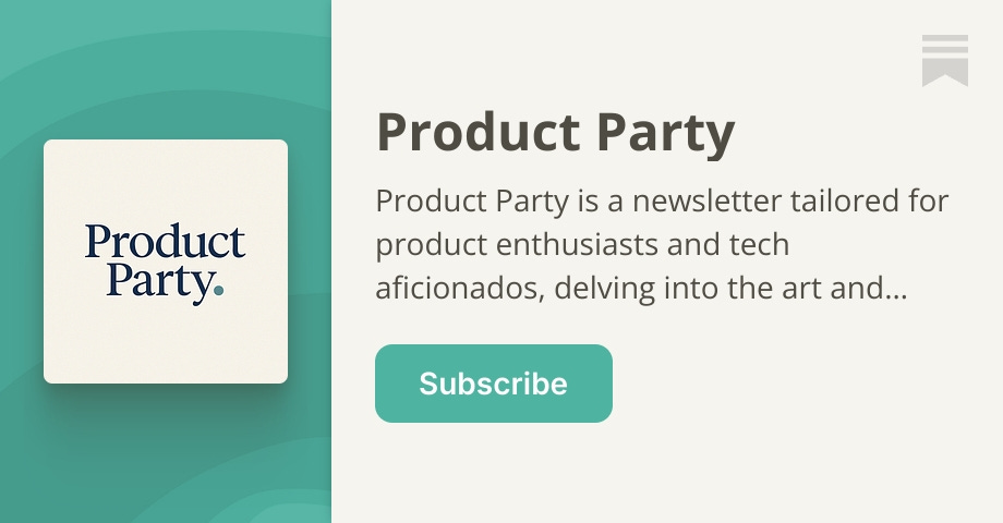Product Party | Mike Watson | Substack