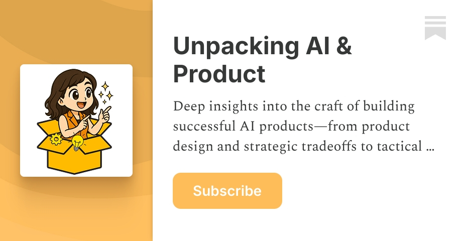 Unpacking AI & Product | Shambhavi Pandey | Substack