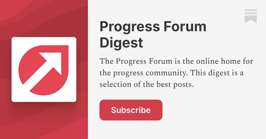Progress Forum Digest | Substack