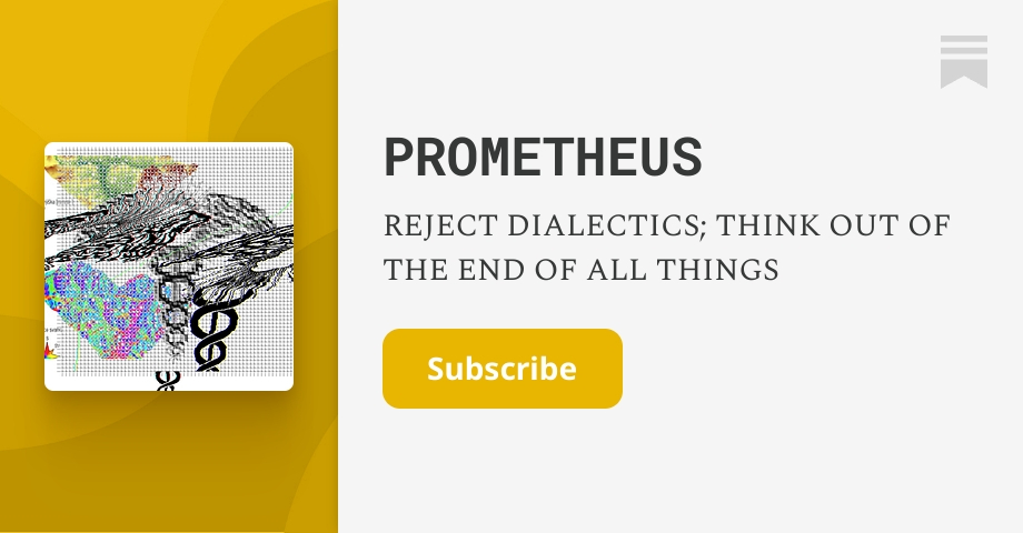 PROMETHEUS | Anthony Moulton | Substack