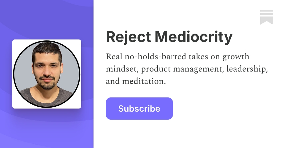 Reject Mediocrity | Punit Bhatia | Substack