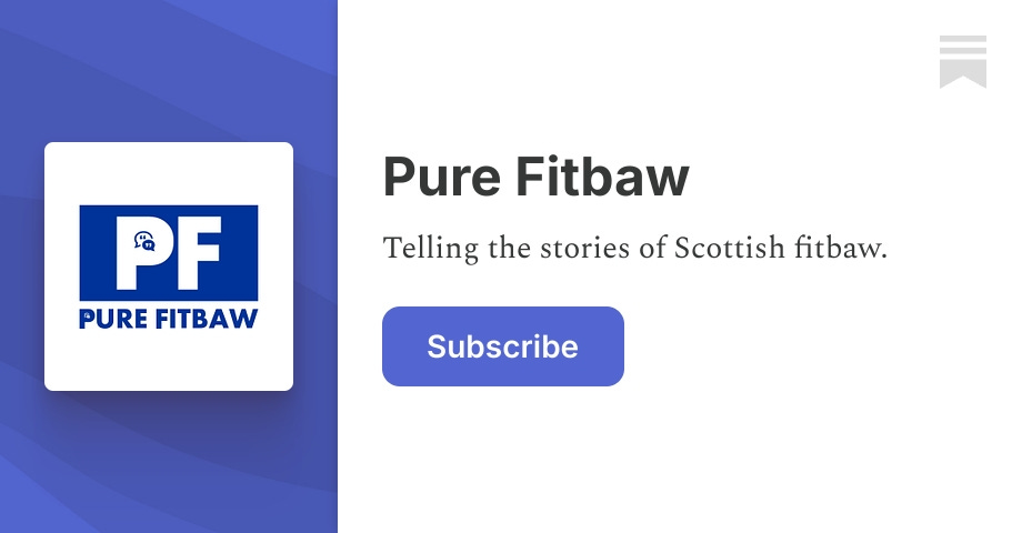 Pure Fitbaw | Substack