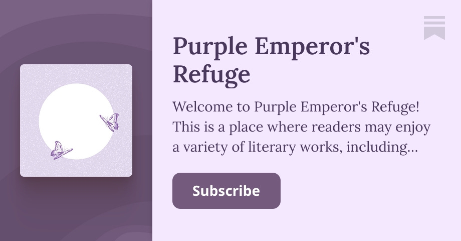 Purple Emperor's Refuge | Jabez Nelson | Substack