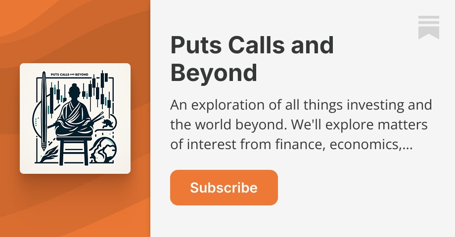 Puts Calls and Beyond | Substack