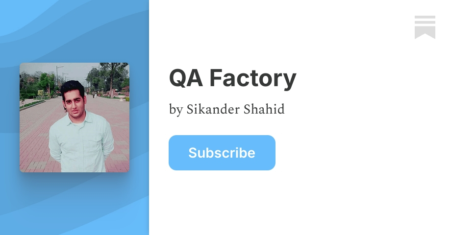 QA Factory | Sikander Shahid | Substack