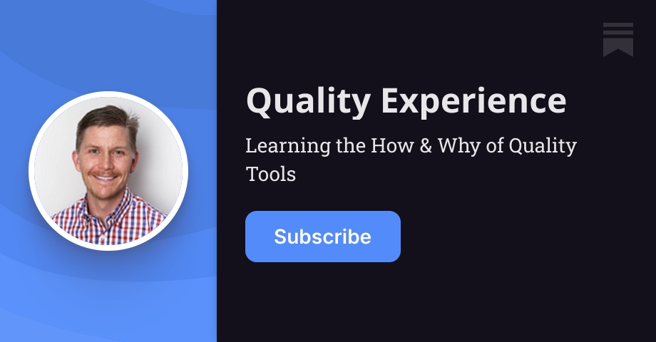 Quality Experience | Stephen Kilbourn | Substack